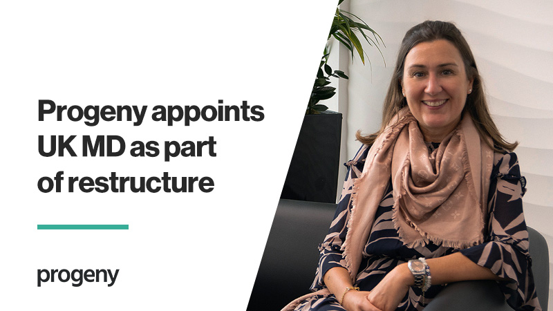 Progeny appoints UK MD as part of restructure | Progeny