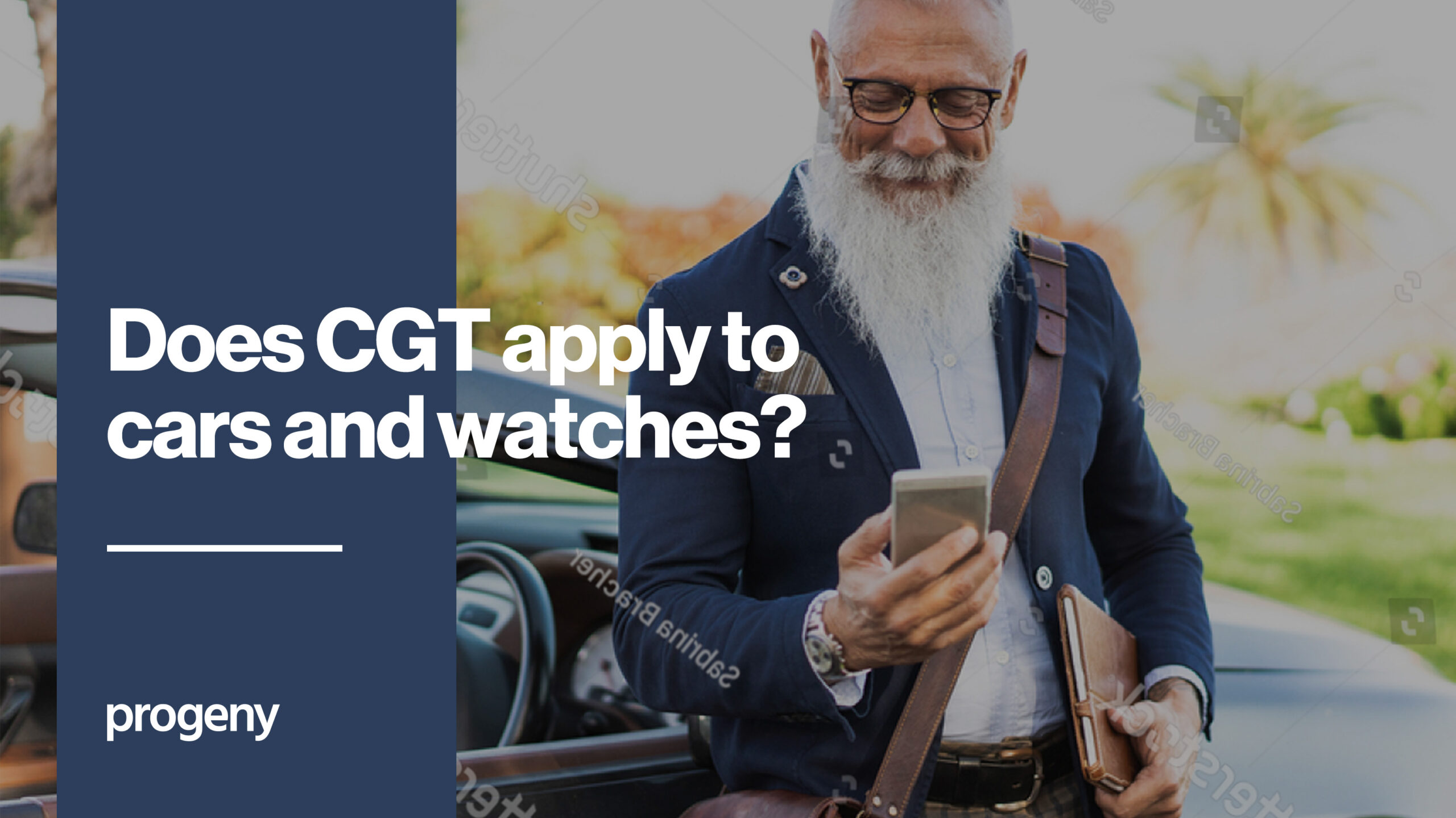 Does CGT apply to cars and watches? | Progeny