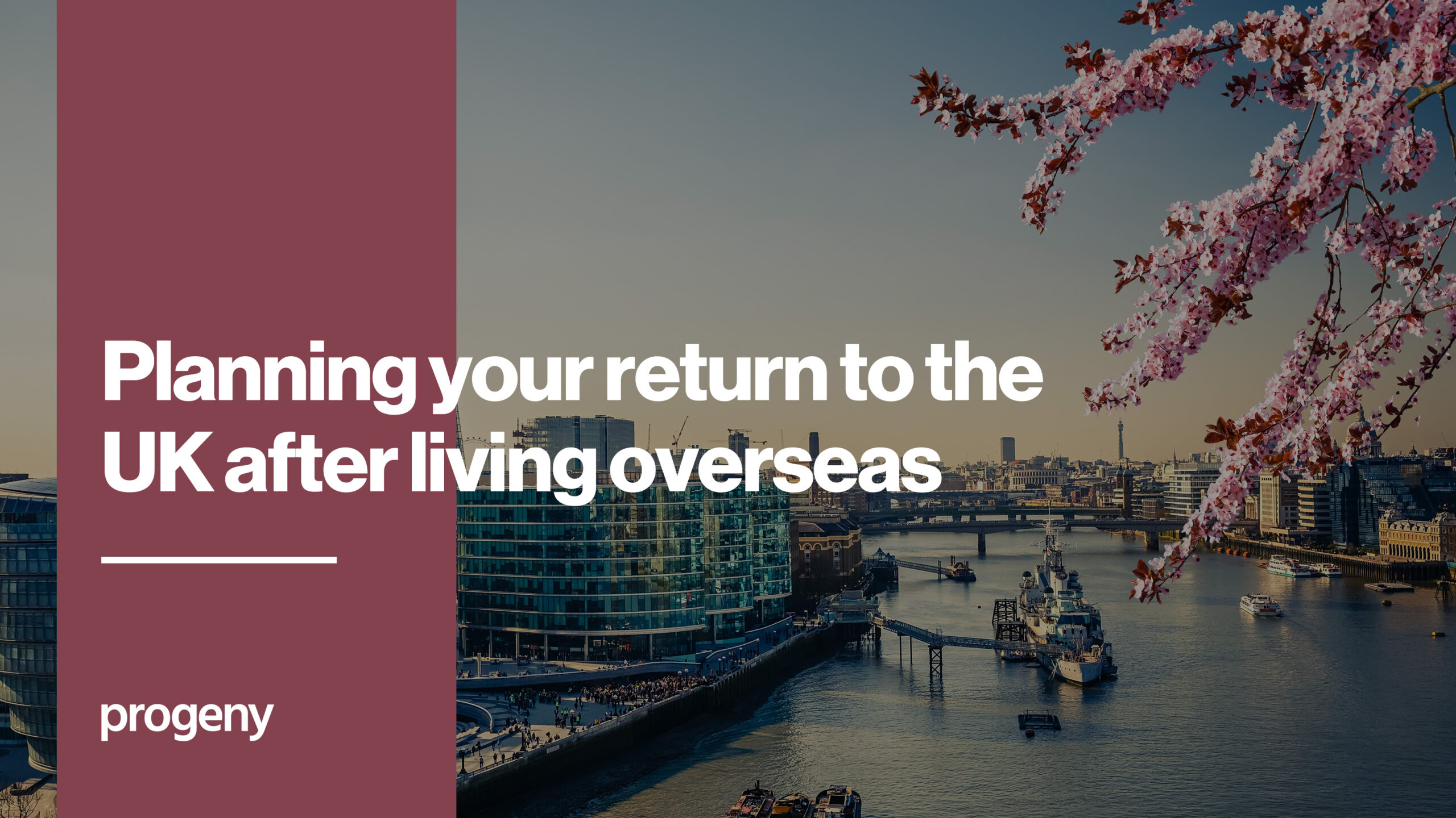 Planning your return to the UK after living overseas | Progeny