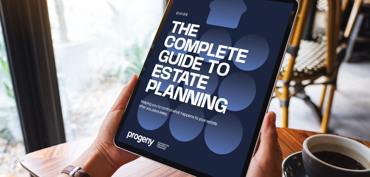 The complete guide to estate planning | Progeny
